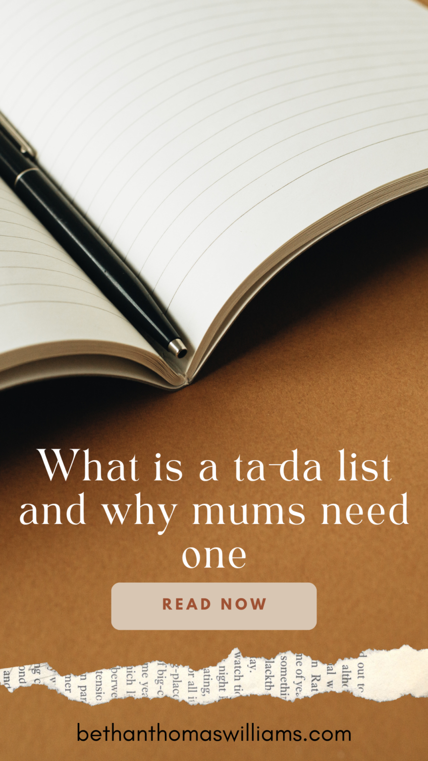 What is a ‘ta-da’ list and why do mums need one? - Bethan Thomas-Williams