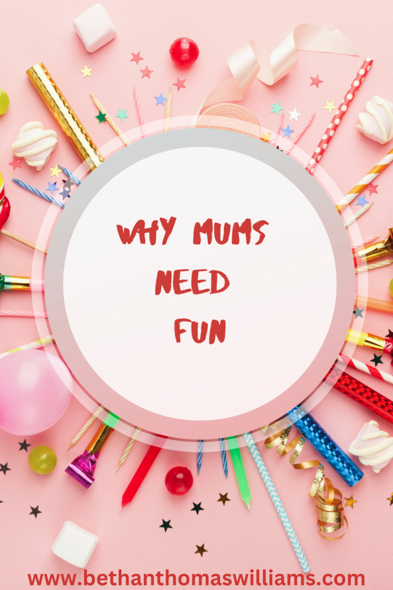 The importance of fun as a mum - Bethan Thomas-Williams